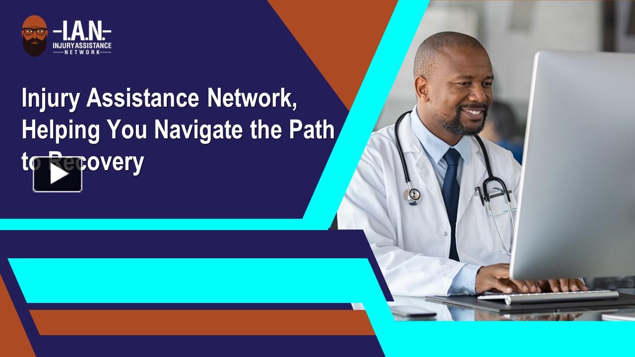 Injury Assistance Network, Helping You Navigate the Path to Recovery ...
