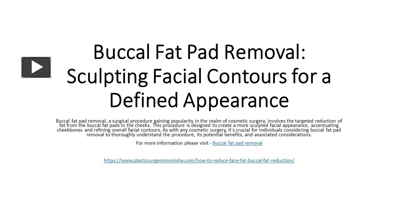 PPT – Buccal Fat Pad Removal: Sculpting Facial Contours for a Defined ...