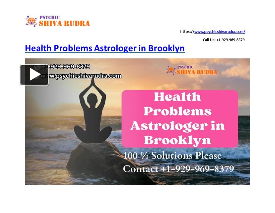 PPT – Health Problems Solution Astrologer in Brooklyn PowerPoint ...