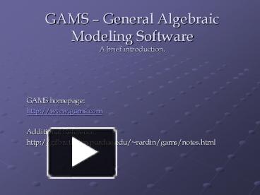 PPT – GAMS General Algebraic Modeling Software A brief introduction ...