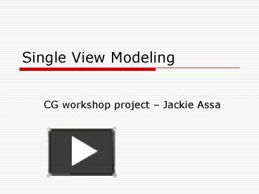 PPT – Single View Modeling PowerPoint presentation | free to view - id ...