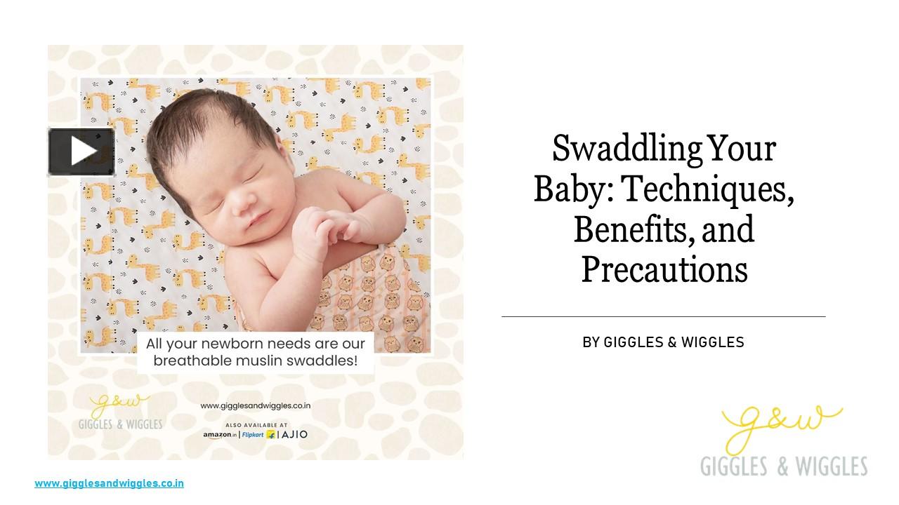 Swaddling Your Baby: Techniques, Benefits, and Precautions presentation ...