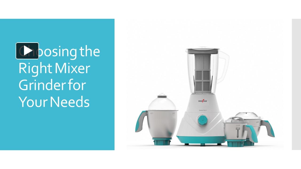 PPT – Choosing the perfect mixer grinder for your need PowerPoint ...