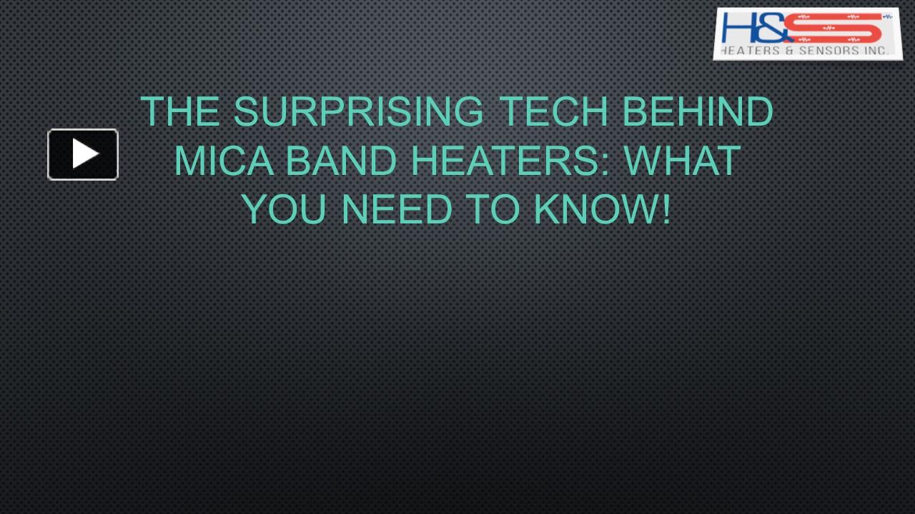 PPT – The Surprising Tech Behind Mica Band Heaters: What You Need to ...