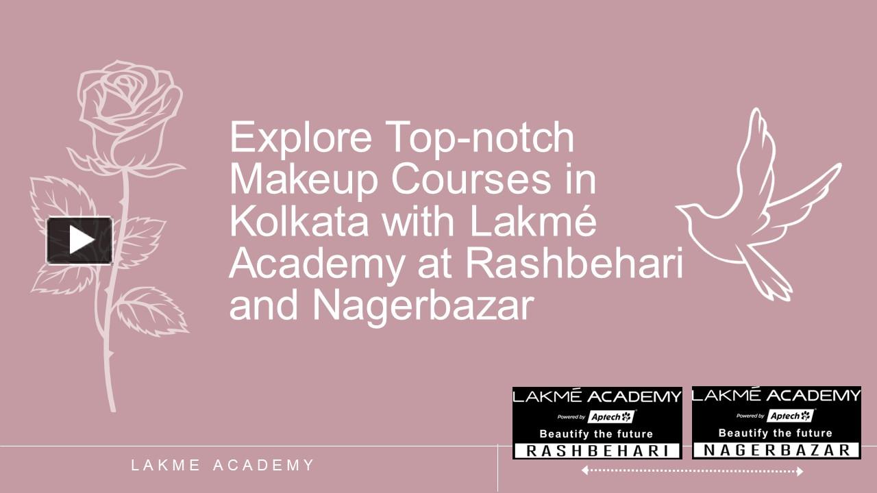PPT – Explore Top-notch Makeup Courses in Kolkata with Lakmé Academy at ...