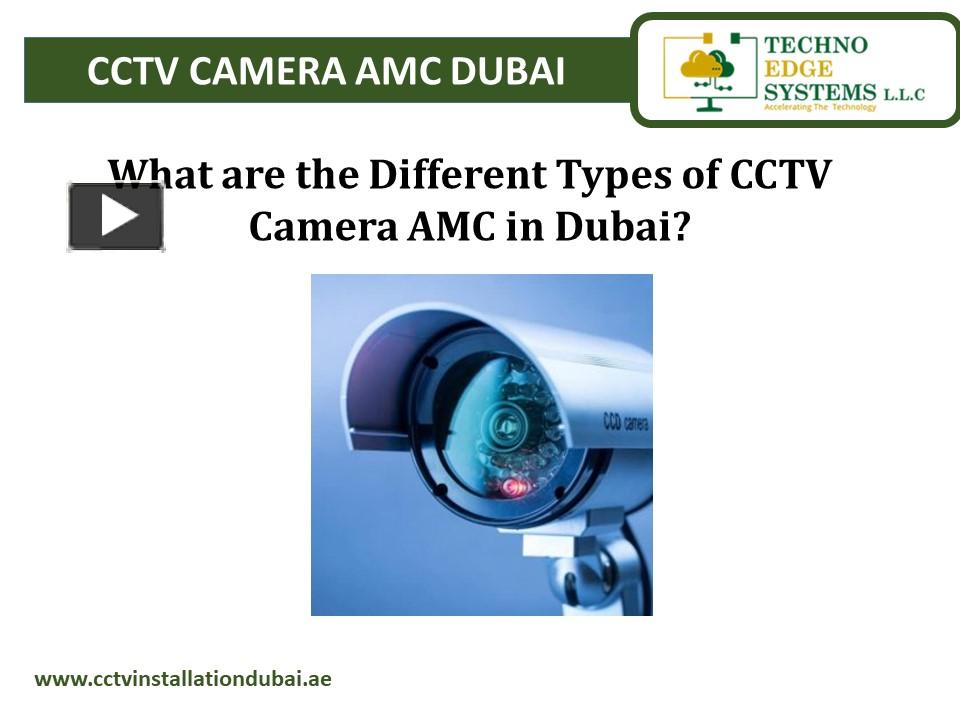 What are the Different Types of CCTV Camera AMC in Dubai? presentation ...