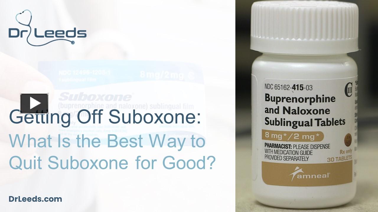PPT – Uncover the Best Strategies for Getting Off Suboxone Successfully ...