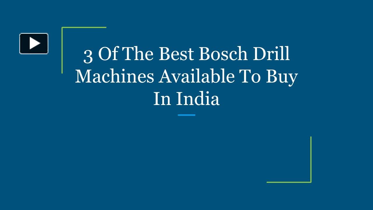 PPT – 3 Of The Best Bosch Drill Machines Available To Buy In India ...
