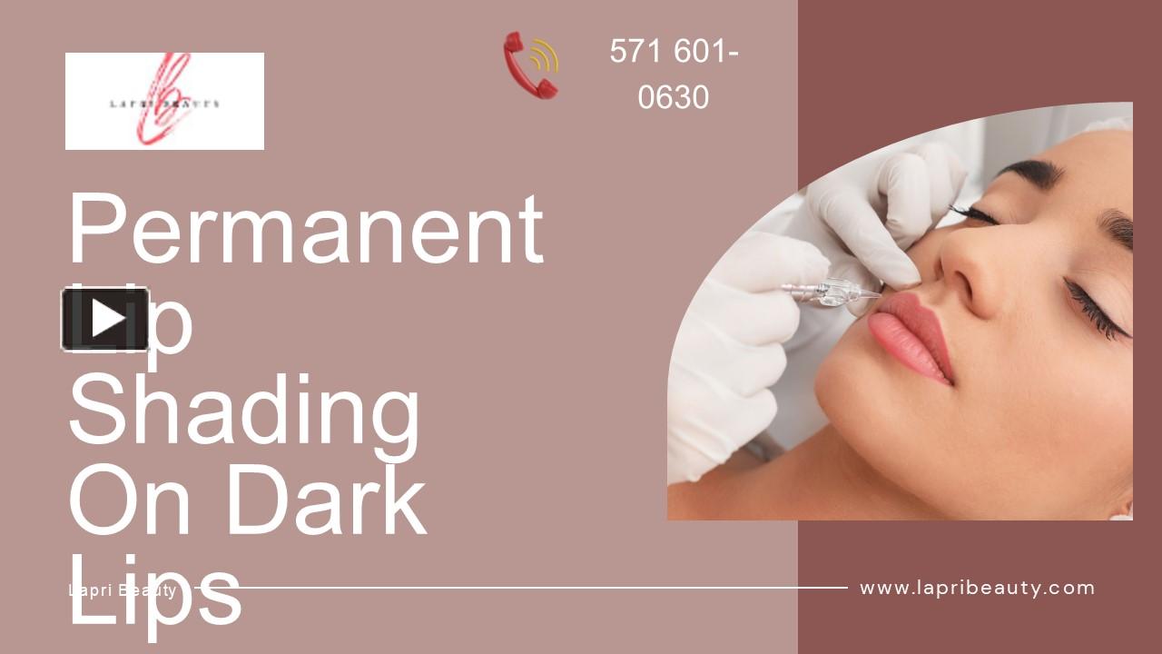 PPT – Discover the Magic of Permanent Lip Shading for Dark Lips ...
