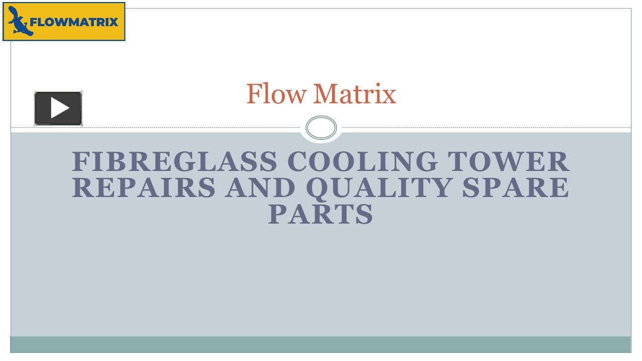 PPT – Flow Matrix: Providing Expert Fibreglass Cooling Tower Repairs ...