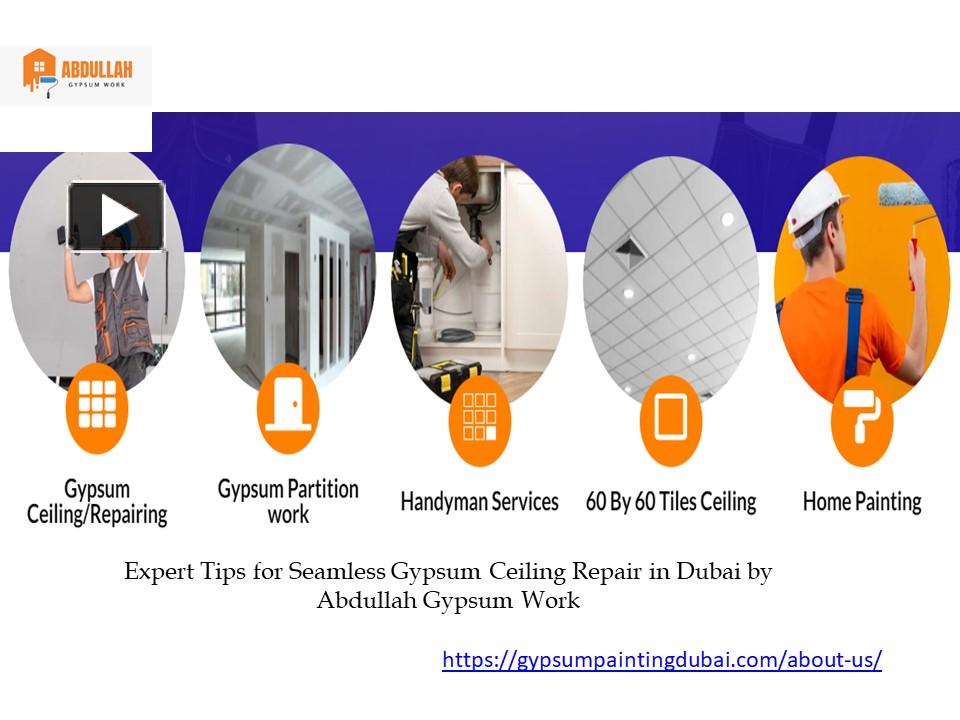 PPT – Expert Tips for Seamless Gypsum Ceiling Repair in Dubai by ...