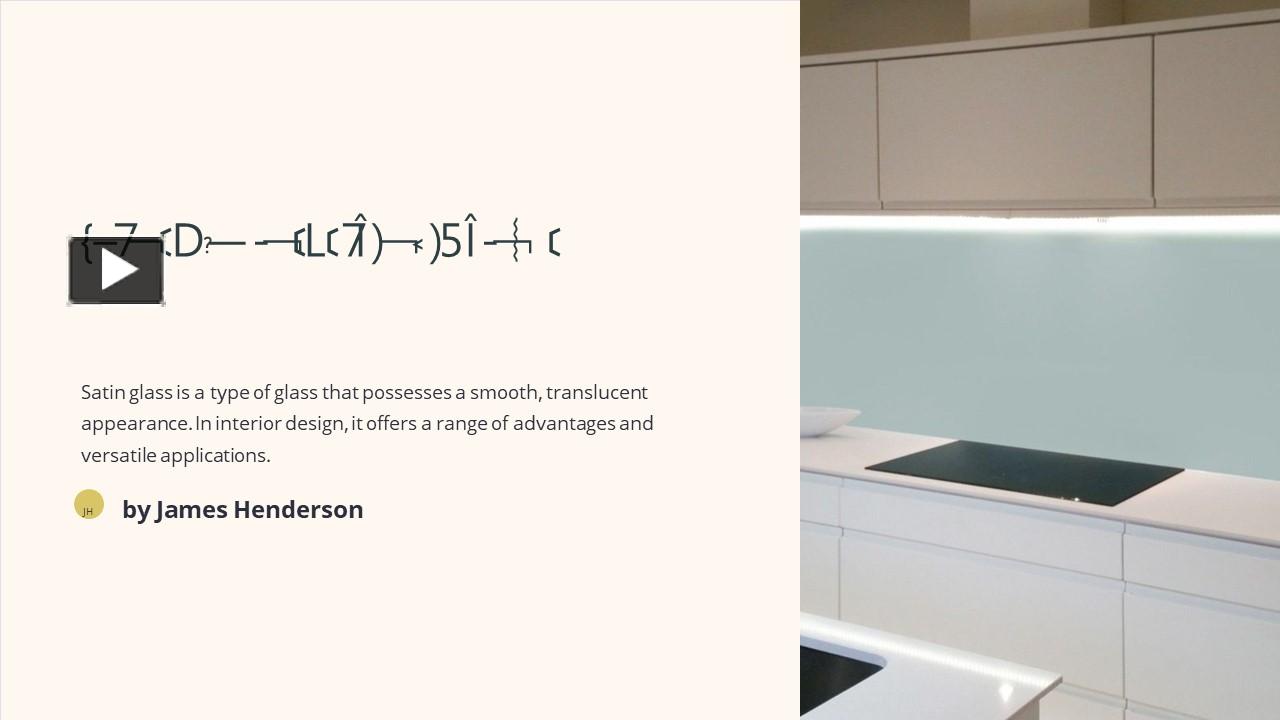 Satin Glass in Interior Design presentation | free to download