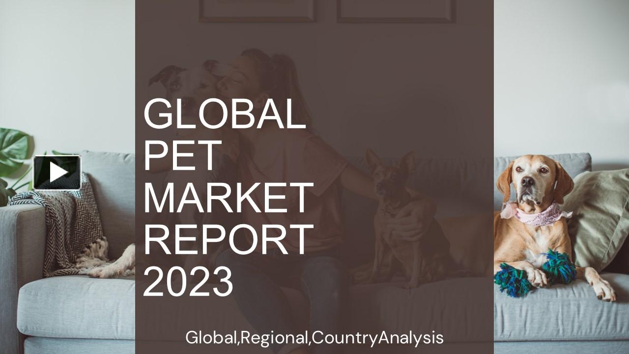 PPT – Pet Market Report 2023 PowerPoint presentation | free to download ...