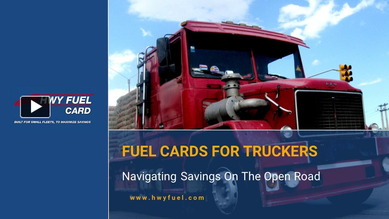 PPT – Fuel Cards For Truckers: Navigating Savings On The Open Road ...