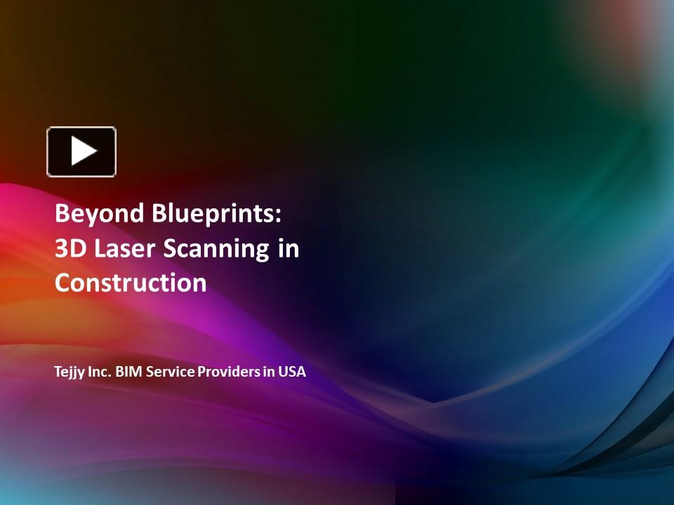 Beyond Blueprints 3D Laser Scanning in Construction presentation | free ...