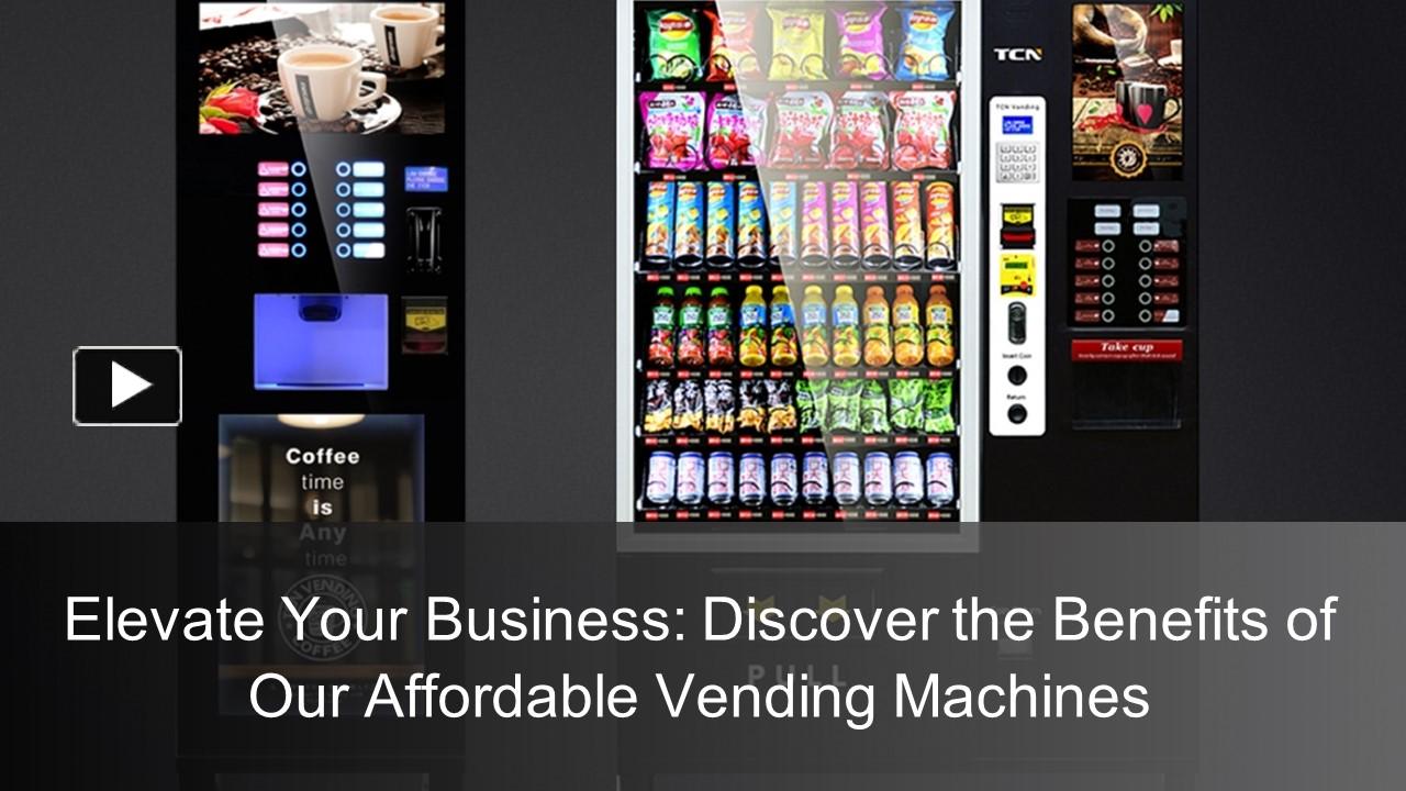 Elevate Your Business: Discover the Benefits of Our Affordable Vending ...