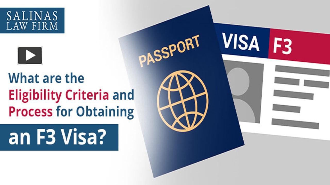 Eligibility Criteria and Process for Obtaining an F3 Visa presentation ...