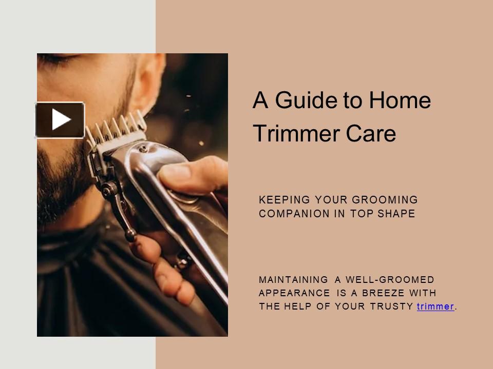 PPT – A Guide to Home Trimmer Care: Keeping Your Grooming Companion in ...