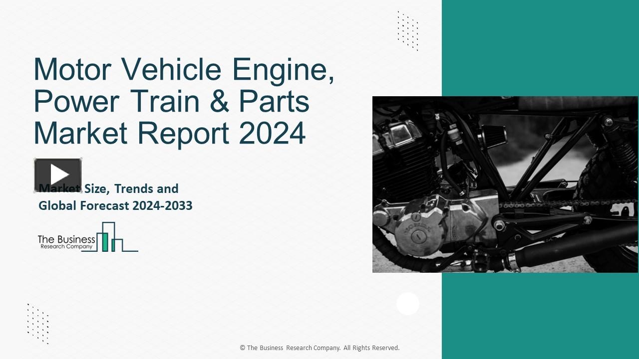PPT – Motor Vehicle Engine, Power Train & Parts Market Analysis and ...