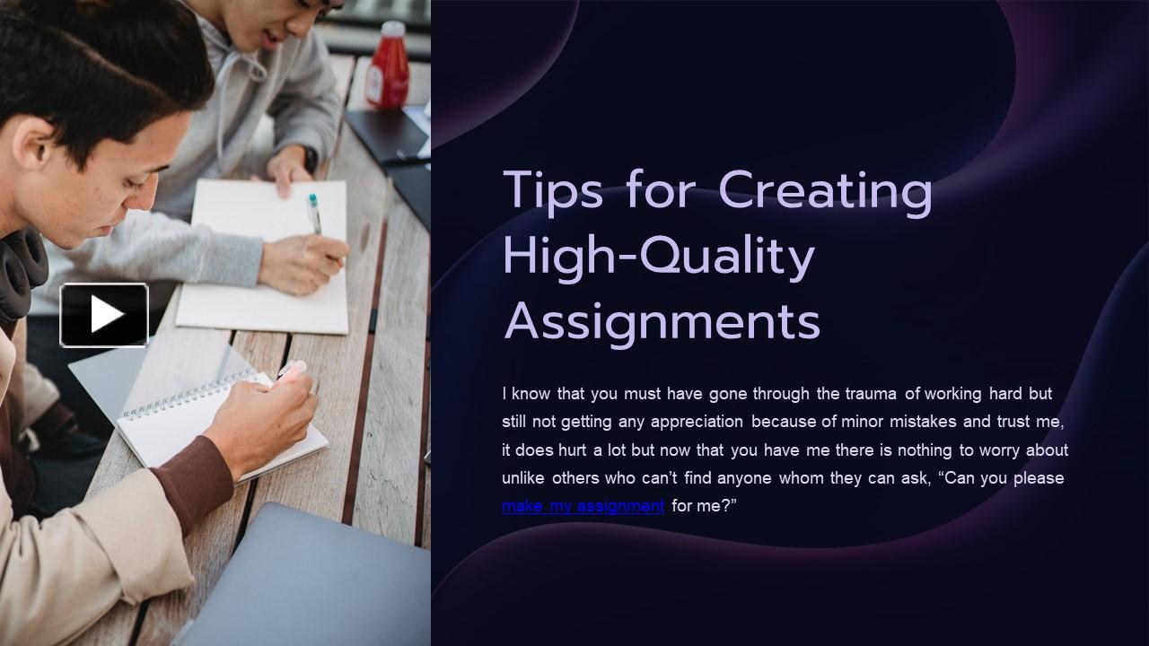 Tips for Creating High-Quality Assignments presentation | free to download