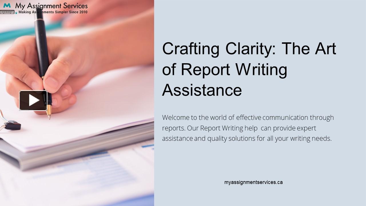 PPT – Crafting Clarity the Art of Report Writing Assistance PowerPoint ...