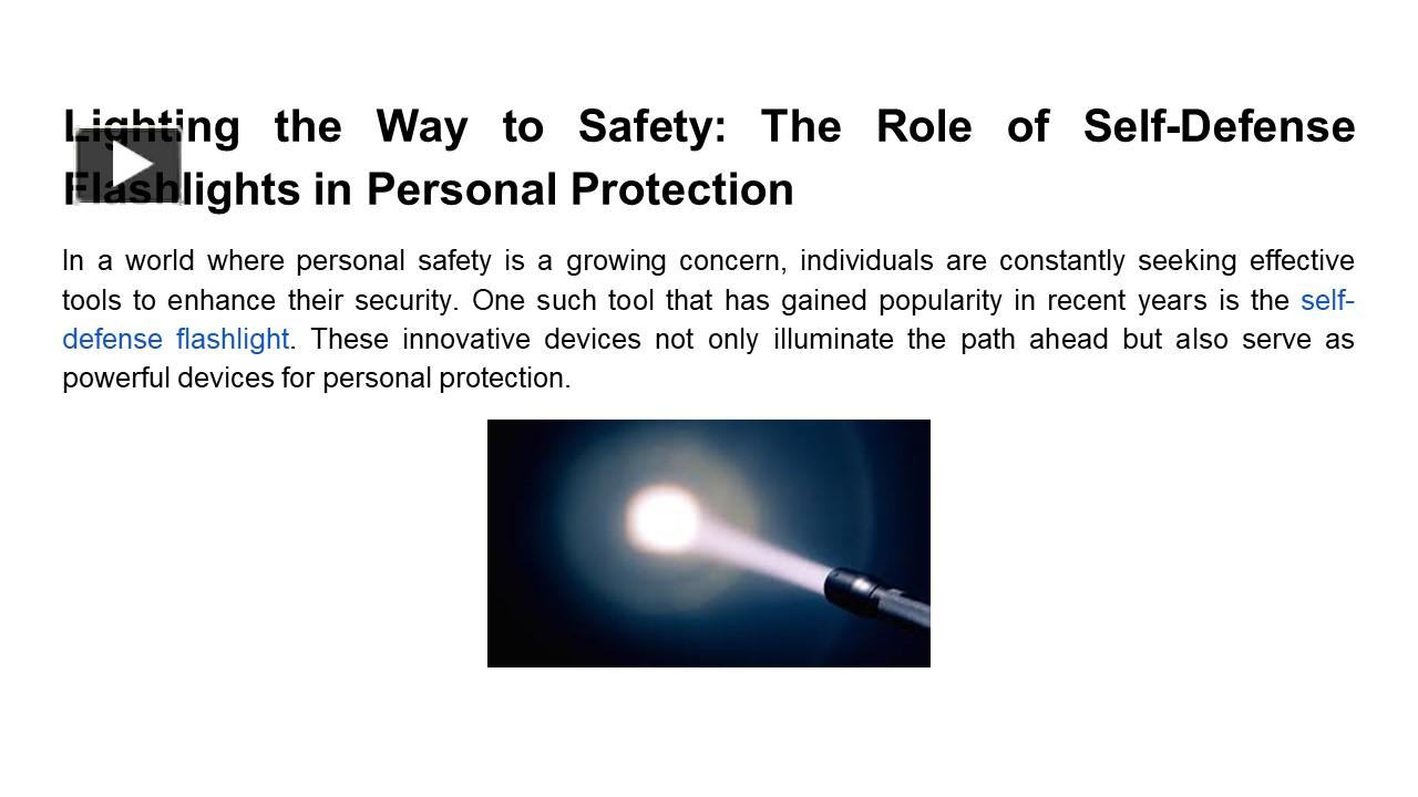 PPT – Lighting the Way to Safety: The Role of Self-Defense Flashlights ...