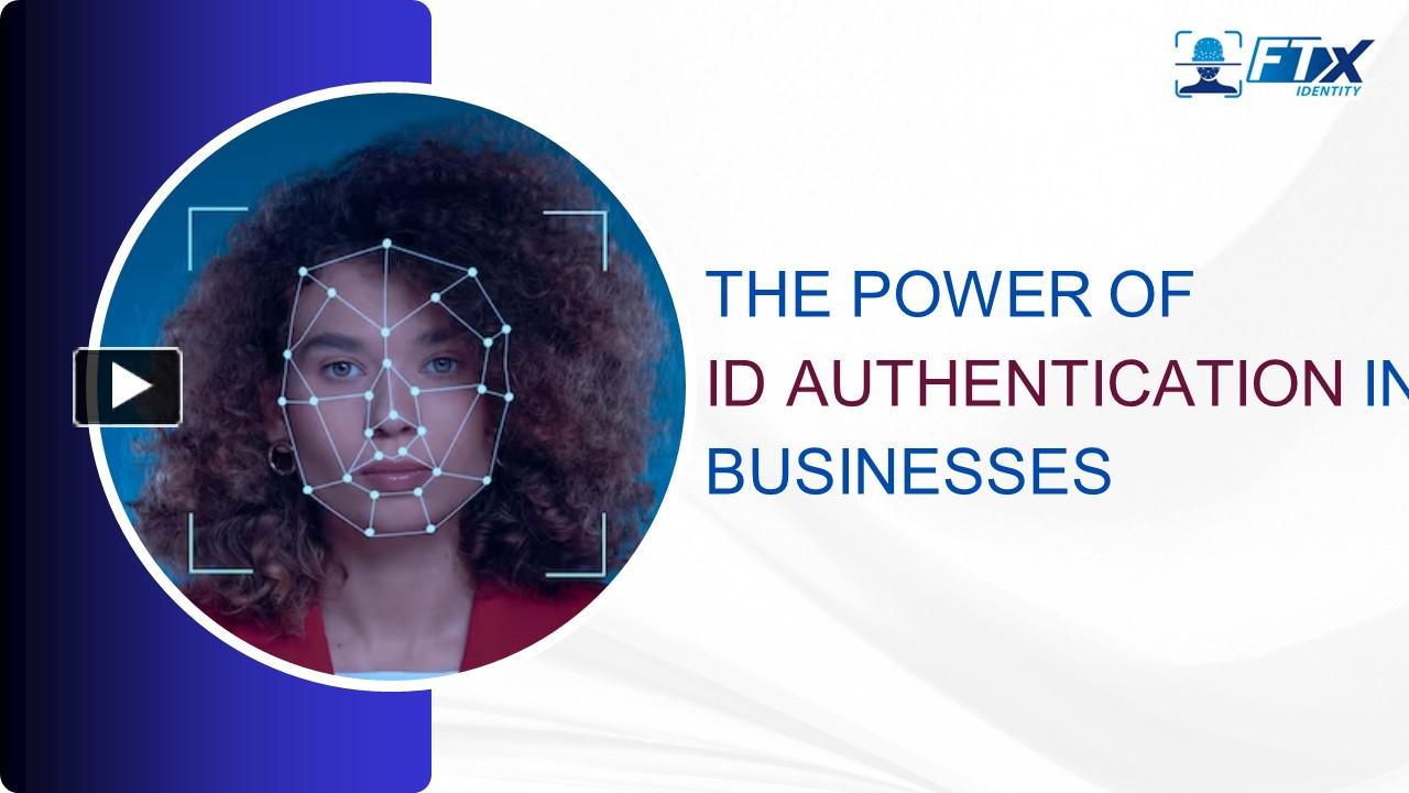 PPT – The Power of ID Authentication in Businesses PowerPoint ...