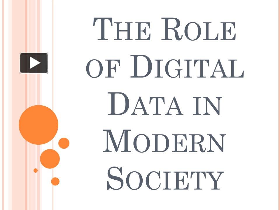PPT – The Role of Digital Data in Modern Society PowerPoint ...