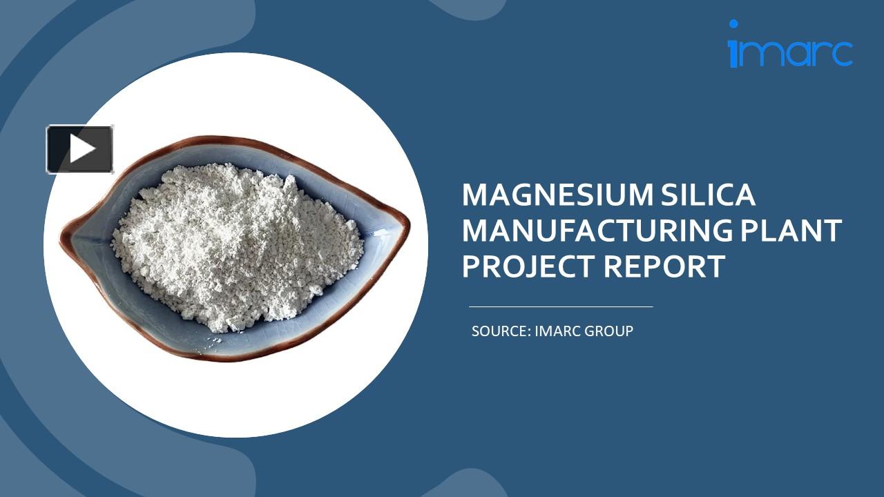 PPT – Setting Up a Successful Magnesium Silica Manufacturing Unit: DPR ...