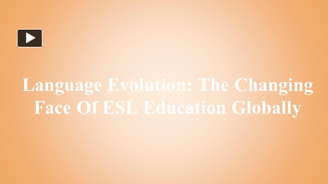 Language Evolution: The Changing Face Of ESL Education Globally ...