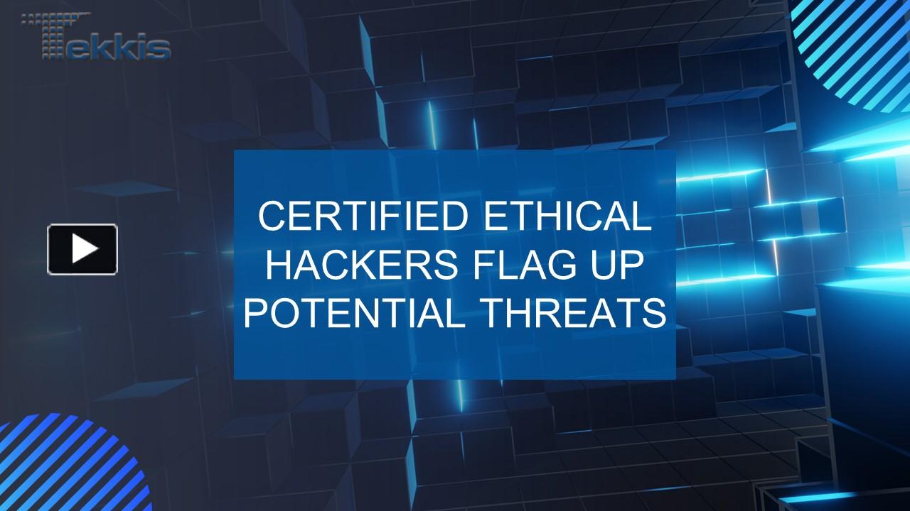 PPT – Certified Ethical Hackers Flag up Potential Threats PowerPoint ...