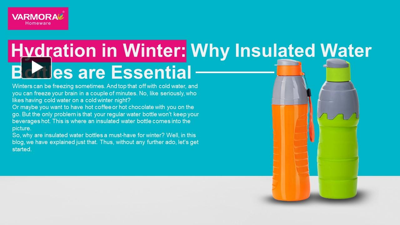 PPT – Hydration in Water:: Why Insulated Water Bottles are Essential ...