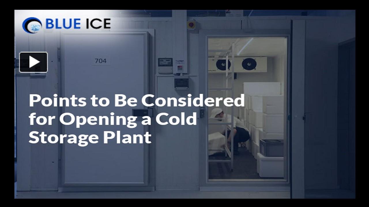 PPT – Points To Consider For Opening A Cold Storage Plant PowerPoint ...