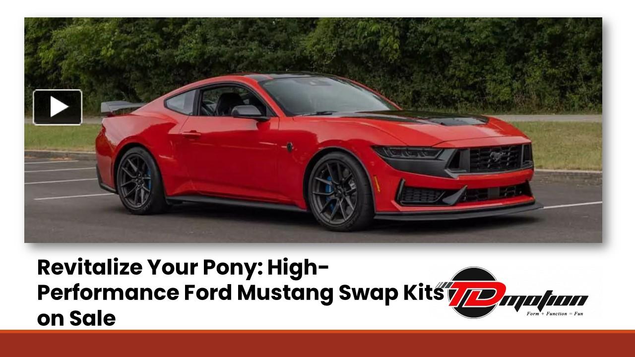 PPT – Revitalize Your Pony: High-Performance Ford Mustang Swap Kits on ...