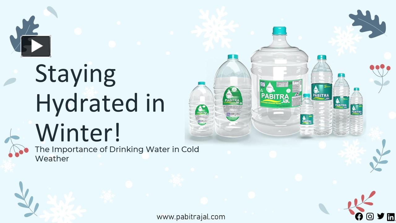 Staying Hydrated in Winter: The Importance of Drinking Water in Cold ...