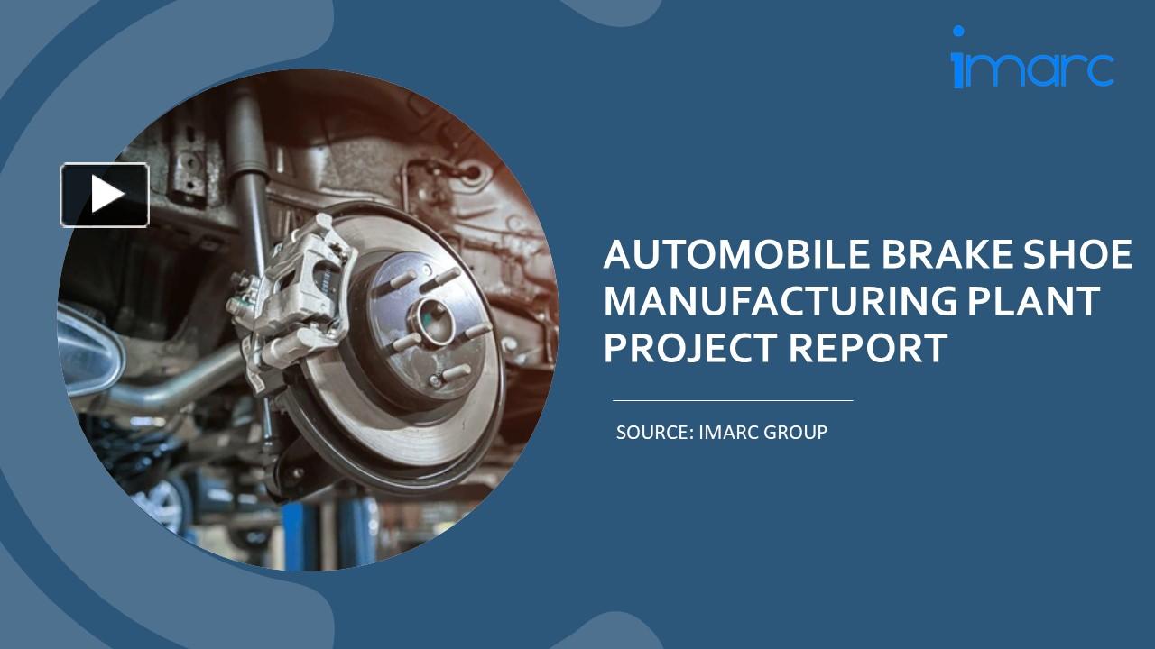 PPT – Automobile Brake Shoe Manufacturing Process, Machinery ...