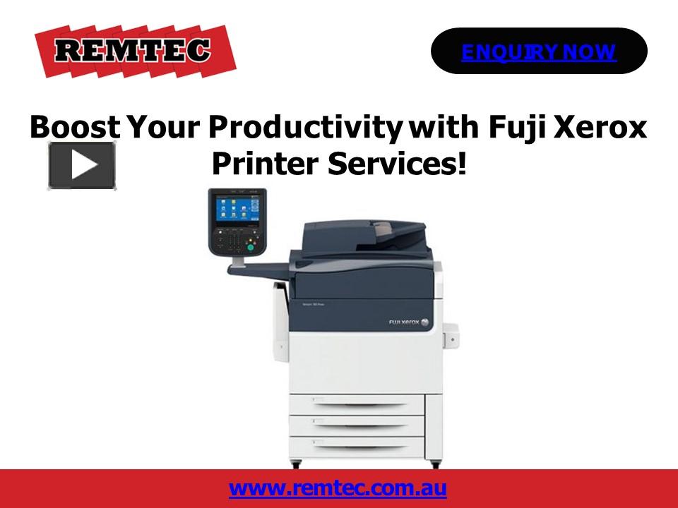 Boost Your Productivity with Fuji Xerox Printer Services! presentation ...