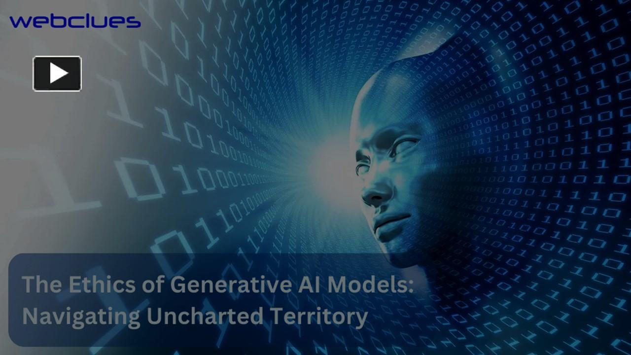 The Ethics of Generative AI Models: Navigating Uncharted Territory ...
