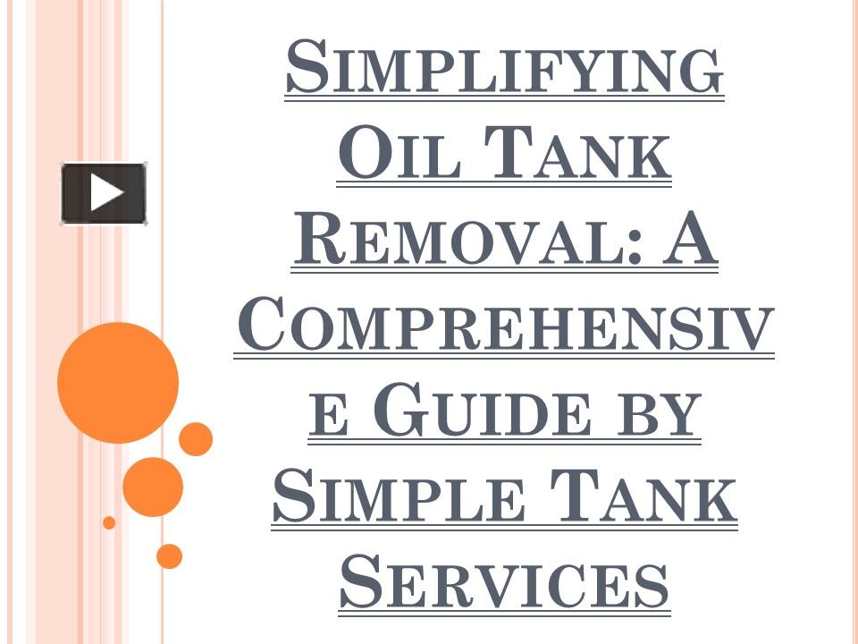 PPT – Simplifying Oil Tank Removal: A Comprehensive Guide by Simple ...