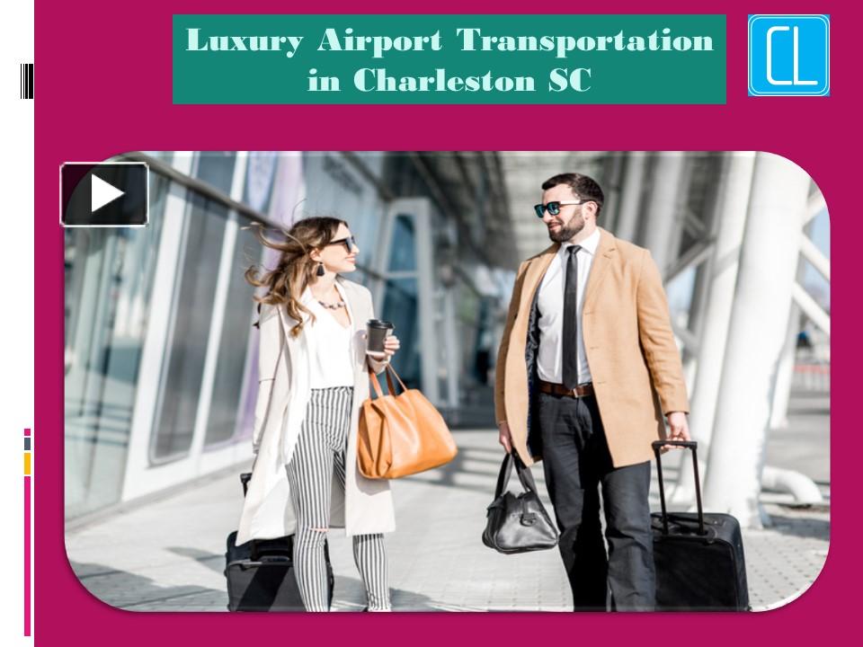 PPT – Luxury Airport Transportation in Charleston SC PowerPoint ...
