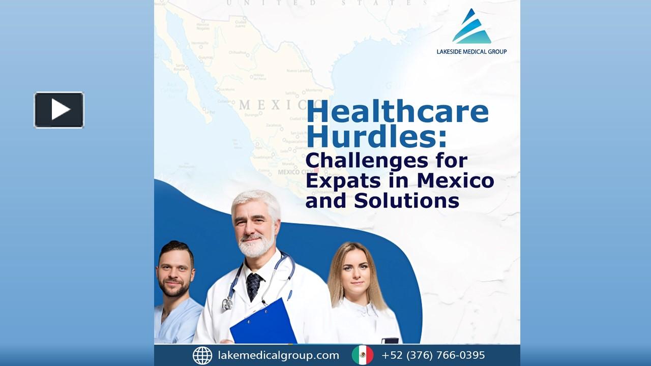 PPT – Healthcare Hurdles: Challenges for Expats in Mexico and Solutions ...