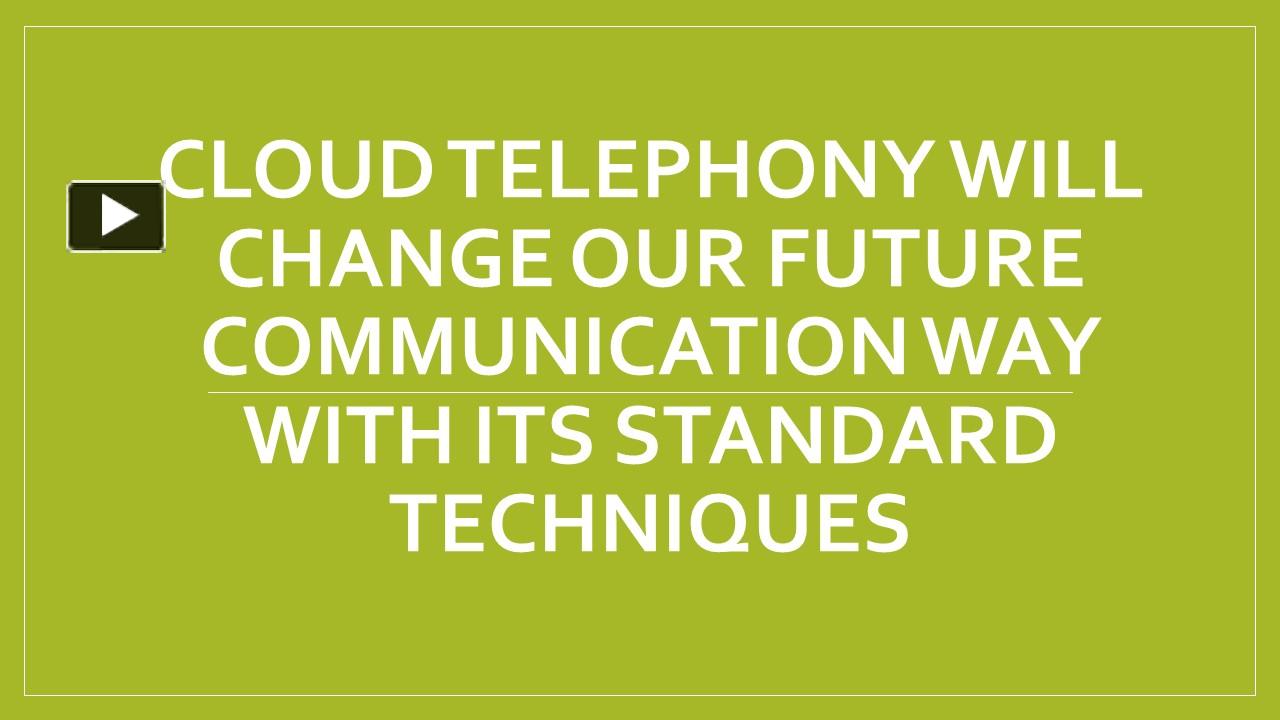 PPT – Cloud Telephony will change our future communication way with its ...