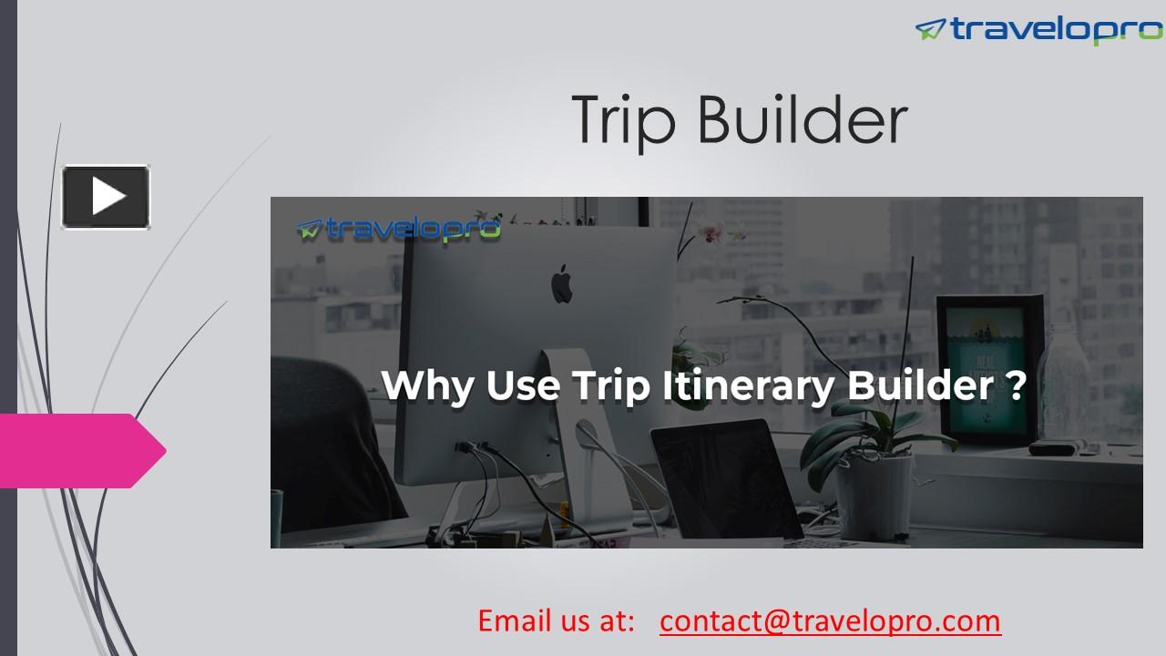 PPT – Trip Builder PowerPoint presentation | free to download - id ...