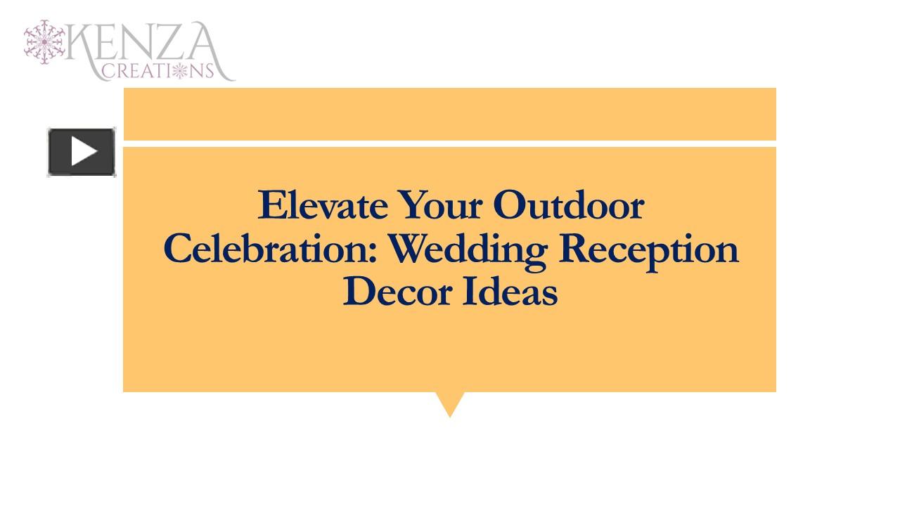 PPT – Elevate Your Outdoor Celebration: Wedding Reception Decor Ideas ...