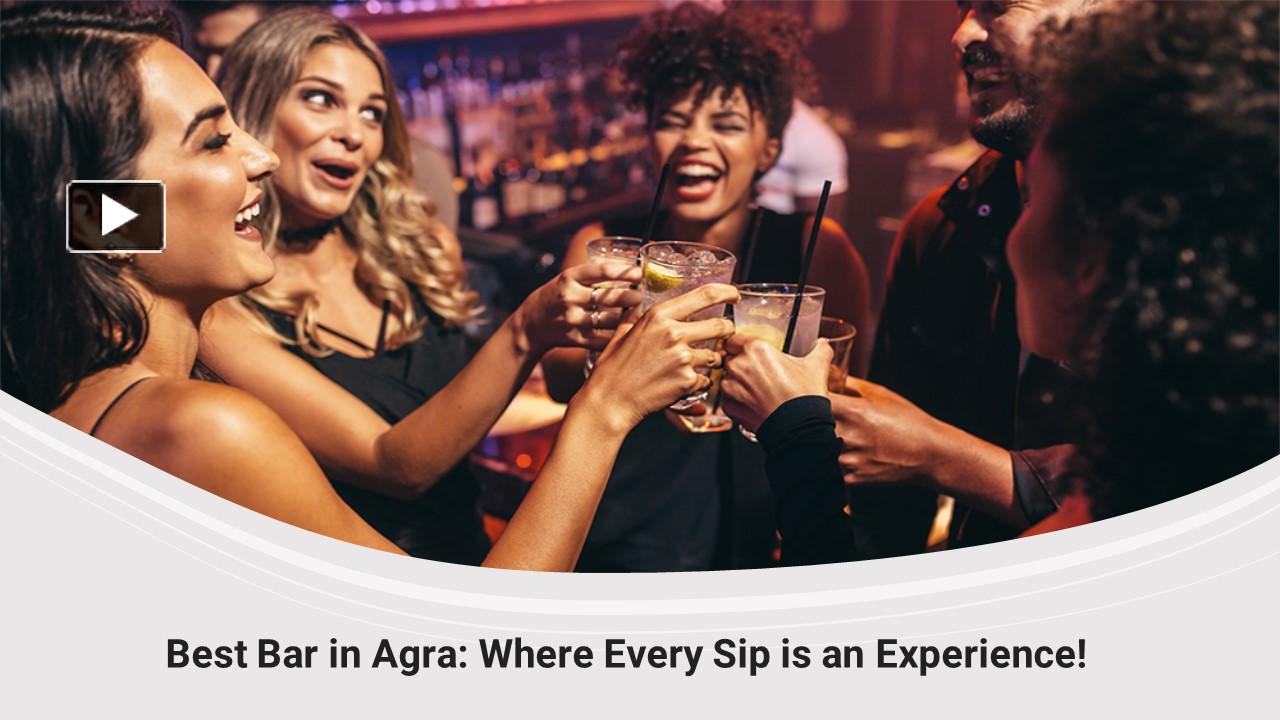 Best Bar in Agra: Where Every Sip is an Experience! presentation | free ...