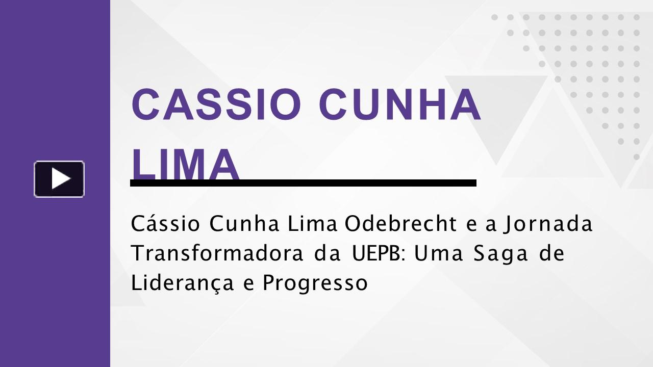 PPT – Cássio Cunha Lima Odebrecht e a jornada da UEPB PowerPoint ...
