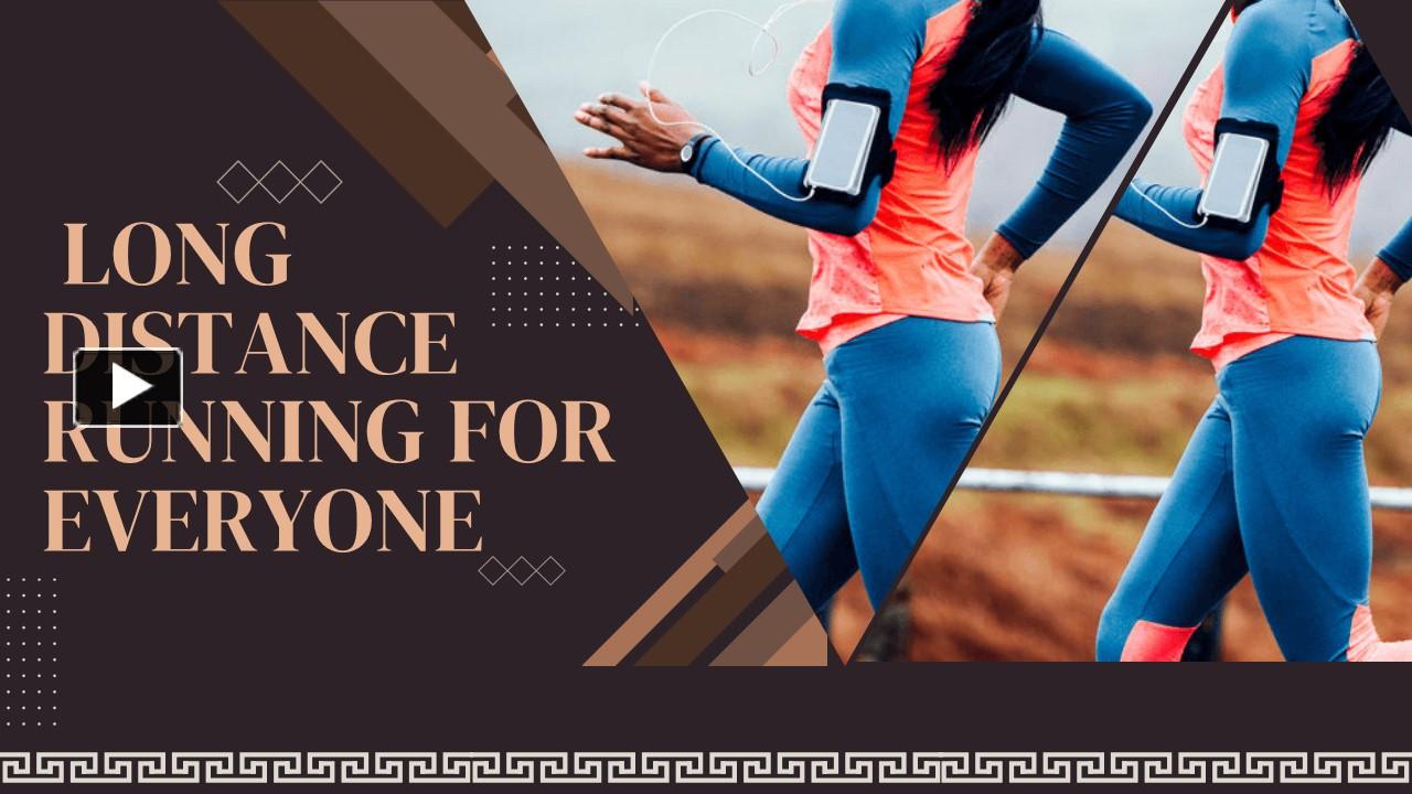 Long Distance Running For Everyone presentation | free to download