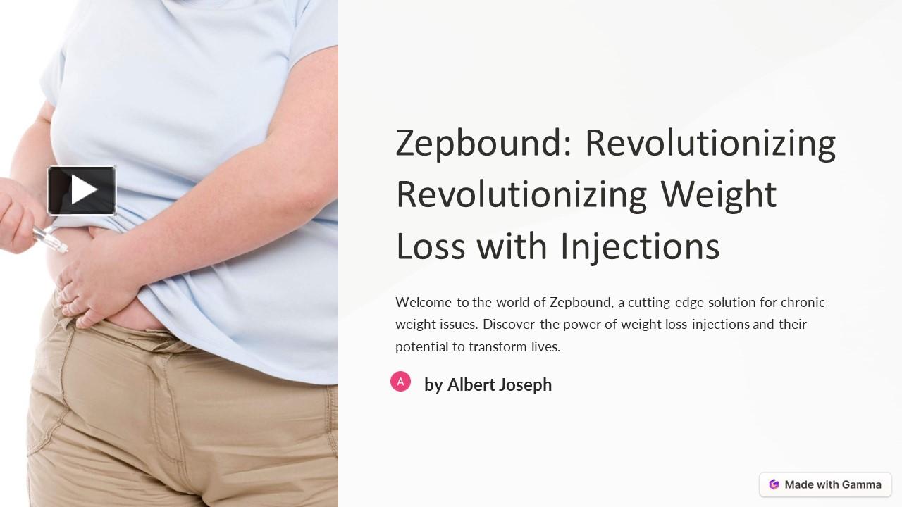 Zepbound: Revolutionizing Weight Loss with Injections presentation ...