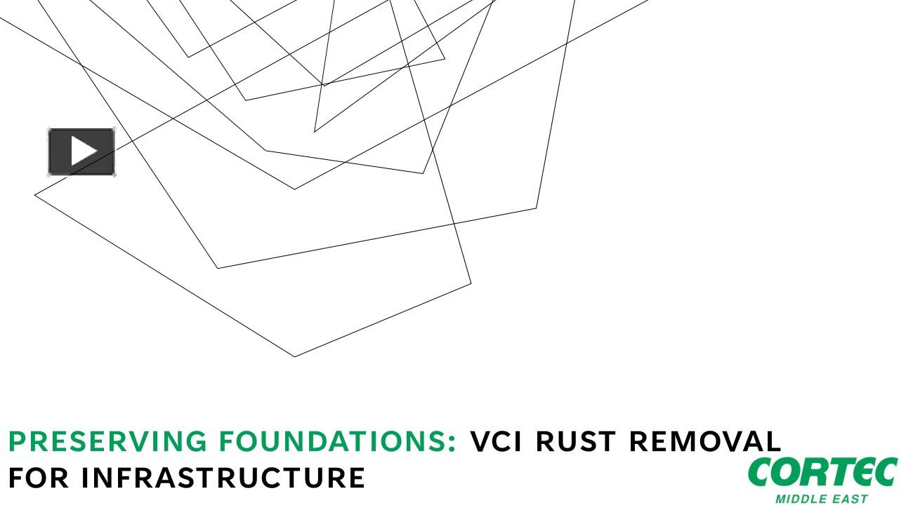 PPT – Preserving Foundations: VCI Rust Removal for Infrastructure ...