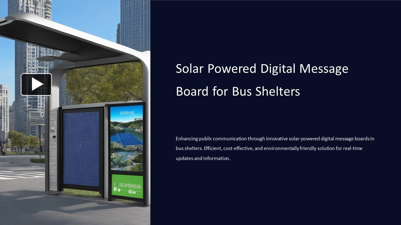 Solar powered digital message board for bus shelters presentation ...